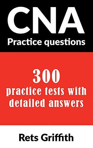 Amazon.com: CNA Practice Questions : 300 practice tests with detailed ...