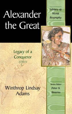 Amazon.com: Alexander the Great: Legacy of a Conqueror (Library of ...