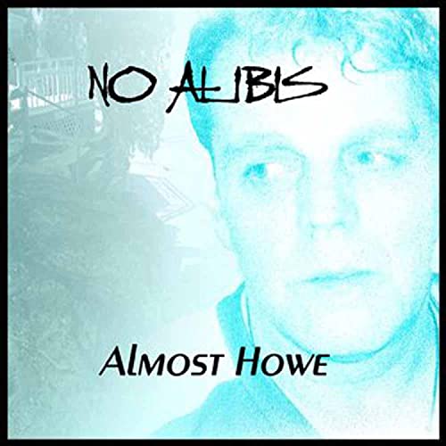Amazon.com: NO ALIBIS : Billy Jones Almost Howe: Digital Music