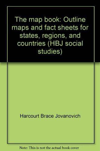 The map book: Outline maps and fact sheets for states, regions, and ...