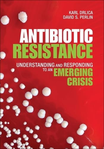 Antibiotic Resistance: Understanding and Responding to an Emerging ...