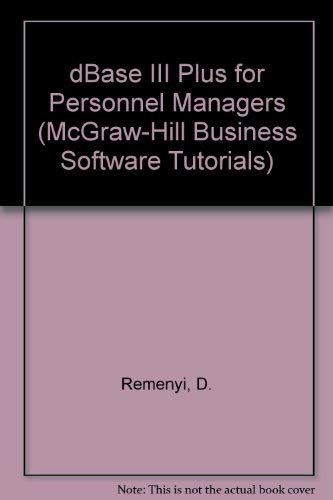 dBASE III Plus for Personnel Managers (McGraw-Hill Business Software ...