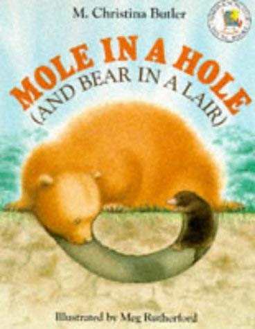 Mole in a Hole (and Bear in a Lair) (Picture Books): Daphne Butler, M ...