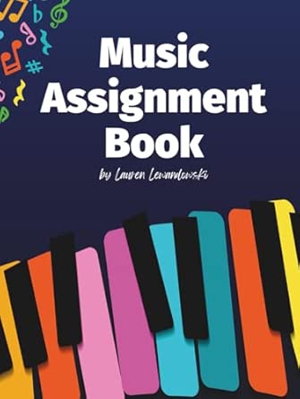 Music Assignment Book: 52 Weeks of Lesson Assignment and Practice Logs ...