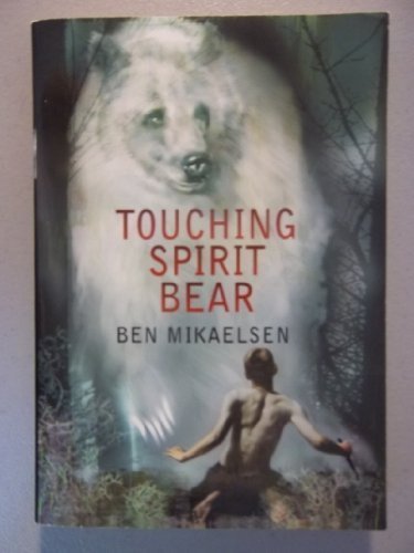 Touching Spirit Bear by Mikaelsen, Ben [Hardcover(2002/5/1)]: Ben ...