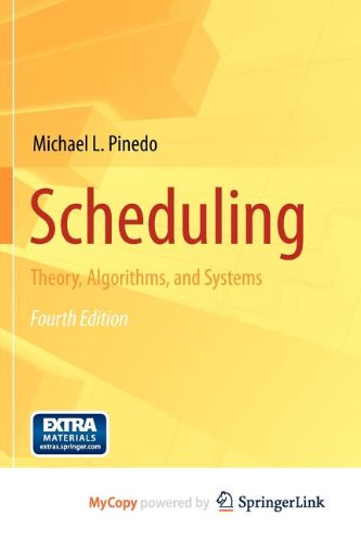 Scheduling Theory Algorithms And Systems 9781461423621