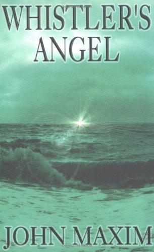 Whistler's Angel: John R. Maxim: 9780749932787: Amazon.com: Books
