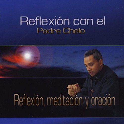 Play Reflexion Con el Padre Chelo by Padre Chelo on Amazon Music