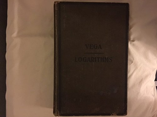 Logarithmic Tables Of Numbers And Trigonometrical Functions Von Vega Baron And Fischer W L F