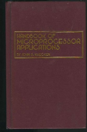Handbook of microprocessor applications: Kuecken, John A ...
