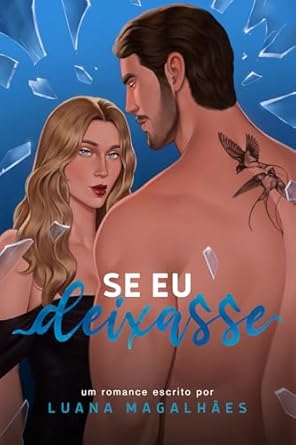 Se Eu Deixasse eBook : Magalhães, Luana: Amazon.com.br: Loja Kindle
