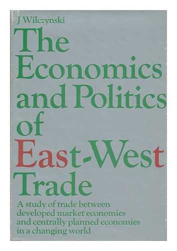 The economics and politics of East-West trade: A study of trade between ...