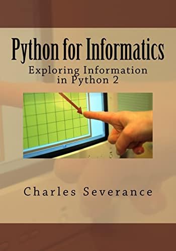 Python for Informatics: Exploring Information: 9781492339243: Computer Science Books @ Amazon.com