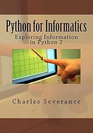 Python for Informatics: Exploring Information: 9781492339243: Computer Science Books @ Amazon.com
