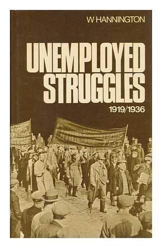 Unemployed struggles, 1919-1936;: My life and struggles amongst the ...