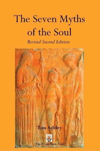 The Seven Myths of the Soul: Revised second edition : Addey, Tim ...