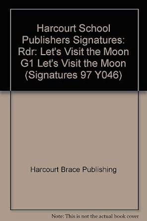 Let's Visit the Moon, Reader Grade 1: Harcourt School Publishers ...