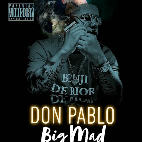 Big Mad de Don Pablo en Amazon Music Unlimited