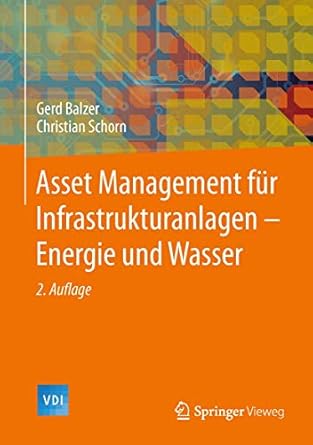 Asset Management für Infrastrukturanlagen - Energie und Wasser (VDI ...