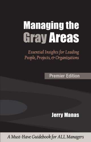 Managing the Gray Areas: Essential Insights for Leading People ...