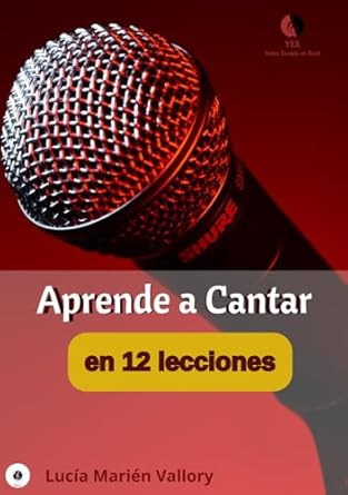 Aprende a cantar en 12 lecciones (Spanish Edition): Vallory, Lucía Marién: 9798334963283: Amazon ...
