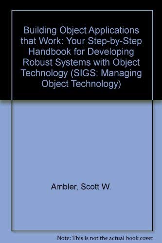 Building Object Applications that Work: Your Step-by-Step Handbook for ...