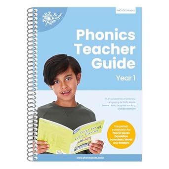 Phonics Teacher Guide Year 1: The Foundations of Phonics, Engaging Activity Ideas, Lesson Plans ...