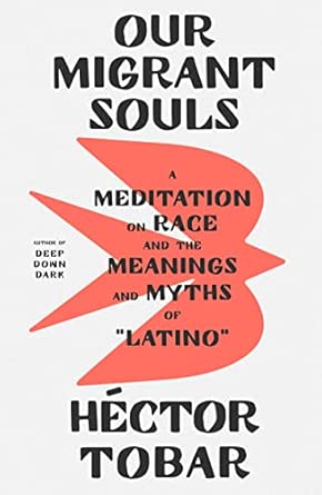 Our Migrant Souls: A Meditation on Race and the Meanings and Myths of ...