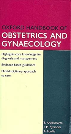 Oxford Handbook of Obstetrics and Gynaecology (Oxford Handbooks Series ...