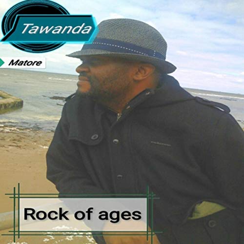 Amazon.com: Rock Of Ages : Tawanda Matore: Digital Music