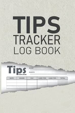 Tips Tracker Log Book: A Journal Notebook for Servers Waitress Waiter ...