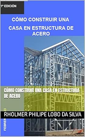 Amazon.co.jp: Cómo construir una casa en estructura de acero (Spanish Edition) eBook : Lobo da ...