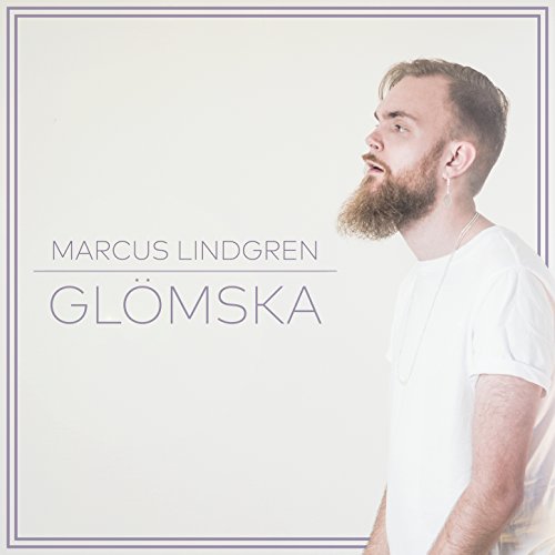 Amazon MusicでMarcus LindgrenのGlömskaを再生する