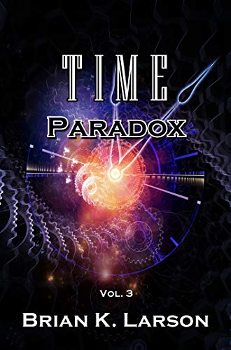 Amazon.com: Time Paradox (Time Travel Adventure): Time Series Book 3 ...