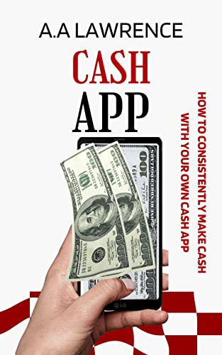 Amazon.com: Cash App: How to Consistently Make Cash With Your Own Cash ...