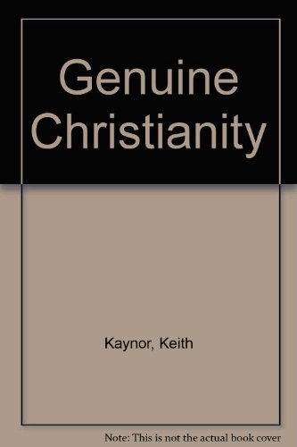Genuine Christianity: Keith Kaynor: Amazon.com: Books