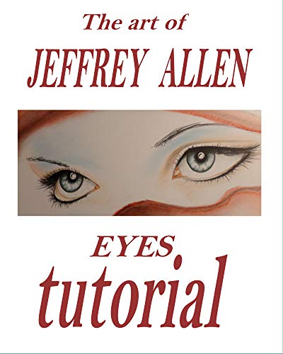 the art of jeffrey allen eyes tutorial eBook : Allen, Jeffrey: Amazon ...