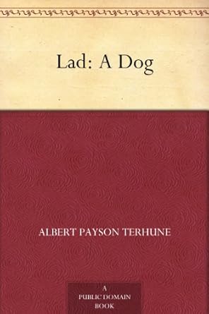 Amazon.com: Lad: A Dog eBook : Terhune, Albert Payson: Books