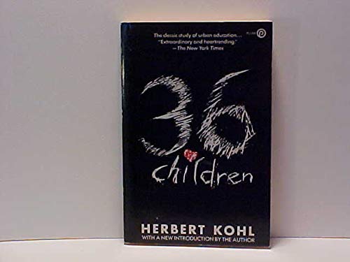 36 Children: Kohl, Herbert: 9780452261556: Amazon.com: Books