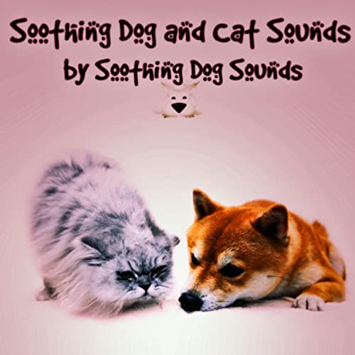 Play Soothing Dog and Cat Sounds by Soothing Dog Sounds & Kaybri on ...