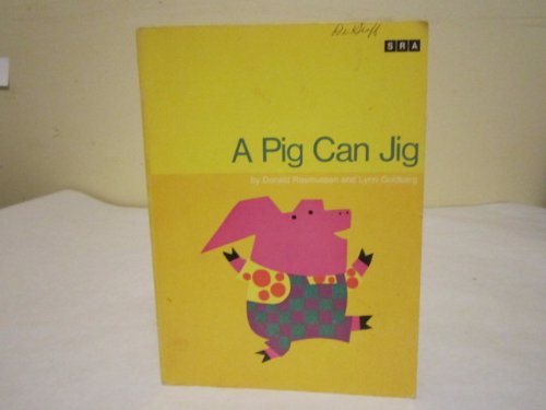 A Pig Can Jig: Rasmussen, Donald, Goldberg, Lynn: Amazon.com: Books