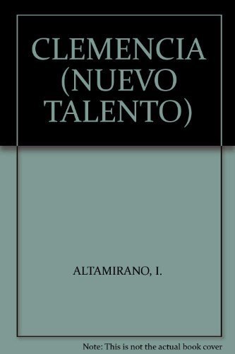 Amazon.com: CLEMENCIA (NUEVO TALENTO): 9789685146326: ALTAMIRANO ...