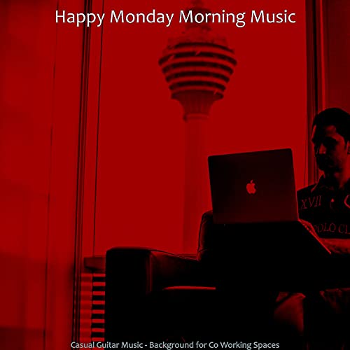 Casual Guitar Music - Background for Co Working Spaces de Happy Monday ...