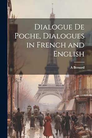 Dialogue De Poche, Dialogues in French and English (French Edition ...