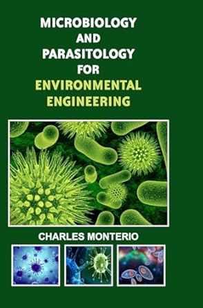 Microbiology and Parasitology for Environmental Engineering: Monterio, Charles: 9788119205684 ...