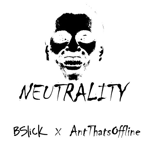Écouter Neutrality (feat. AntThatsOffline) par Bslick sur Amazon Music ...
