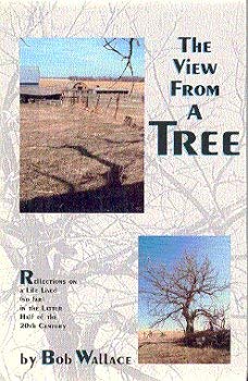 The View From A Tree: Bob Wallace: 9780963789846: Amazon.com: Books