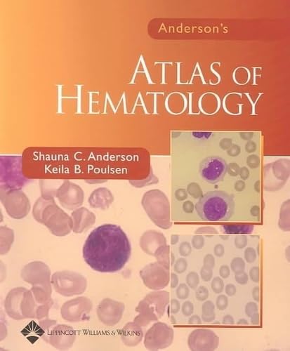 Anderson's Atlas of Hematology: Amazon.co.uk: Anderson, Shauna C ...