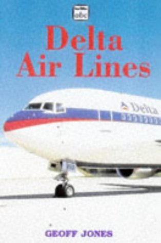 Delta Airlines (Ian Allan abc S.) : Jones, Geoff: Amazon.in: Books