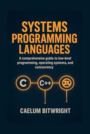 Systems Programming Languages: A Comprehensive Guide to Low-Level ...